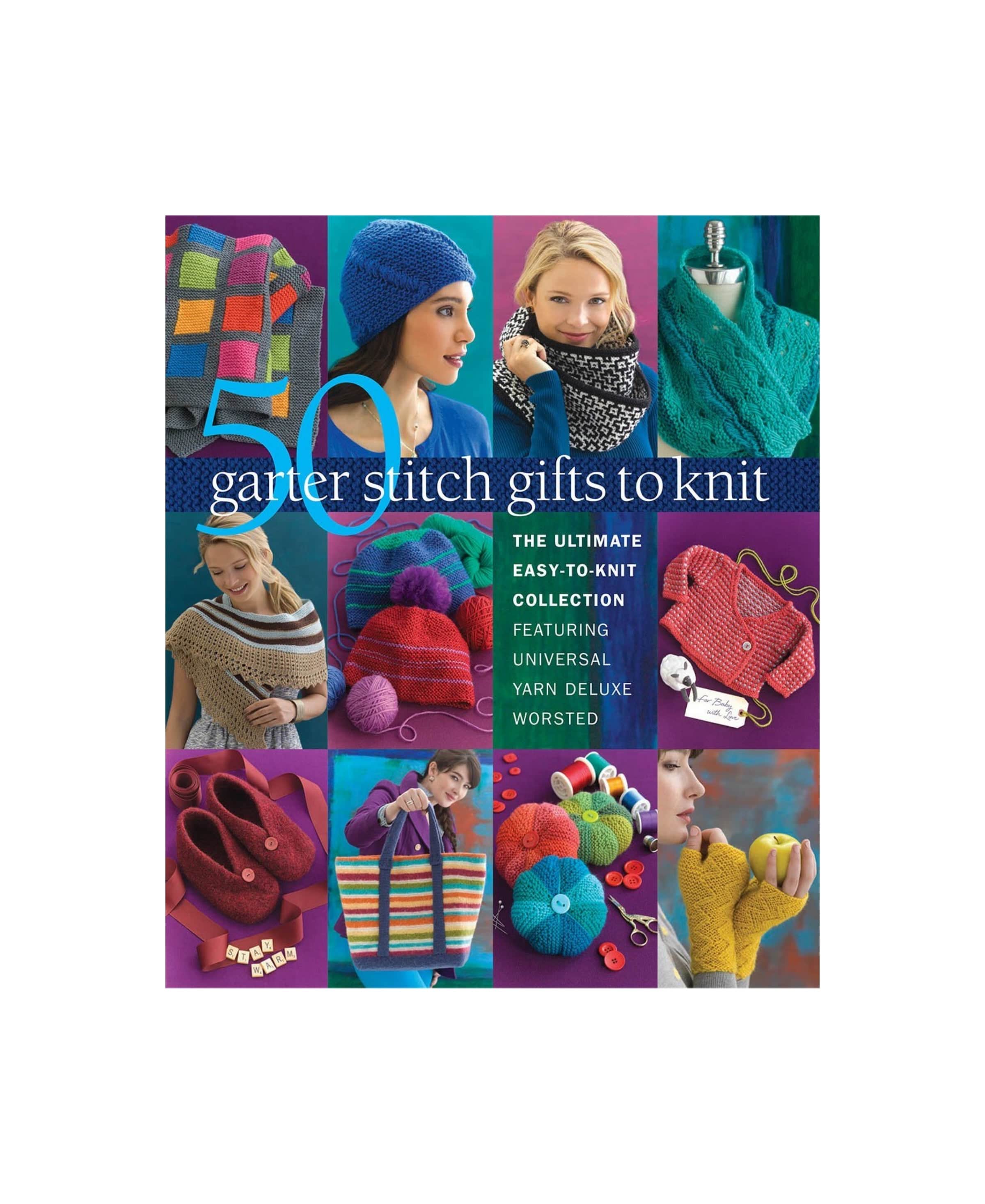 50 Garter Stitch Gifts to Knit: The Ultimate Easy-to-Knit Collection F ...